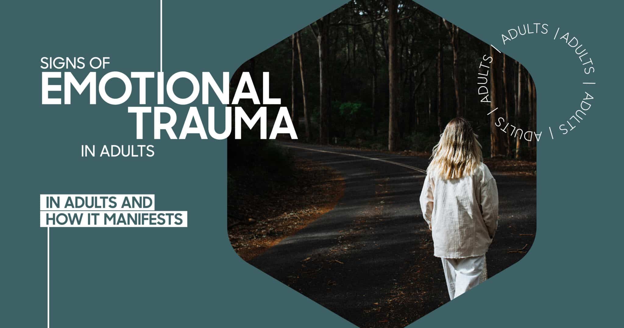 Recognizing the Signs of Emotional Trauma in Adults